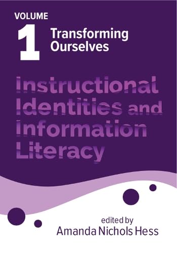 Amazon.com: Instructional Identities and Information Literacy: Volume 1 ...