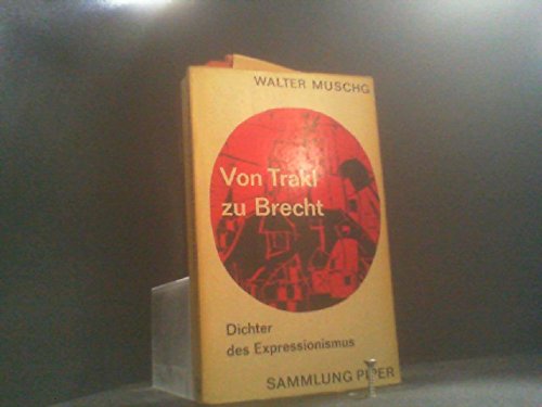 Von Trakl zu Brecht: Dichter des Expressionismus : Walter Muschg: Amazon.de: Bücher