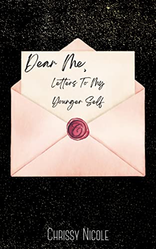 Amazon.com: Dear Me: Letters To My Younger Self eBook : Nicole, Chrissy ...