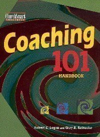 Coaching 101 Handbook: Robert E. Logan, Gary B. Reinecke: 9781889638386 ...