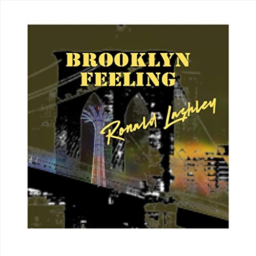 Play Brooklyn Feeling by Ronald Lashley on Amazon Music
