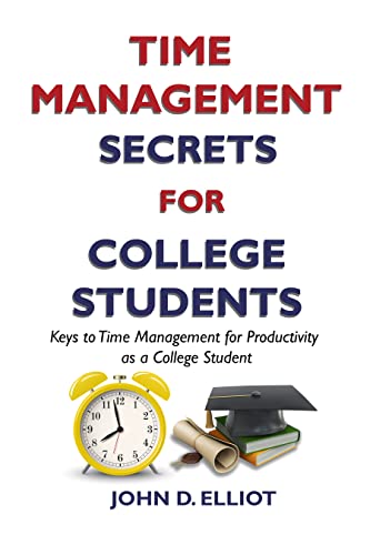 Amazon.com: Time Management Secrets for College Students : Keys to Time ...