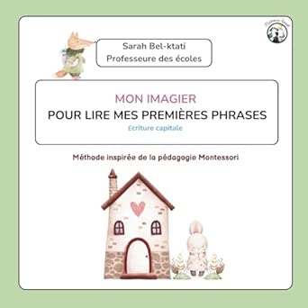 Mon imagier "pour lire mes premières phrases" - écriture capitale: Méthode inspirée de la ...