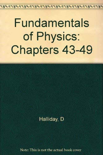 Amazon.com: Fundamentals of Physics (Chapters 43-49): 9780471595717 ...