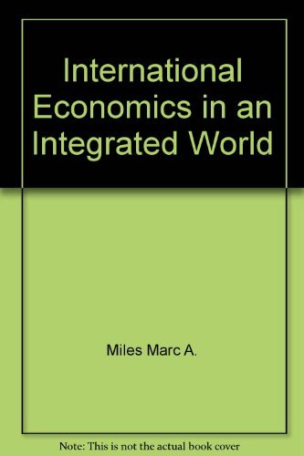 International economics in an integrated world: Arthur B Laffer, Marc A ...