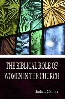 The Biblical Role of Women in the Church: Joda L. Collins: Amazon.com ...