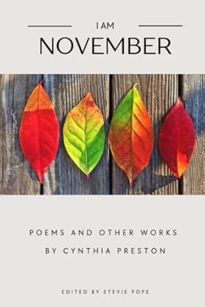 Amazon.com: I Am November: Poems and Other Works: 9798362172831 ...