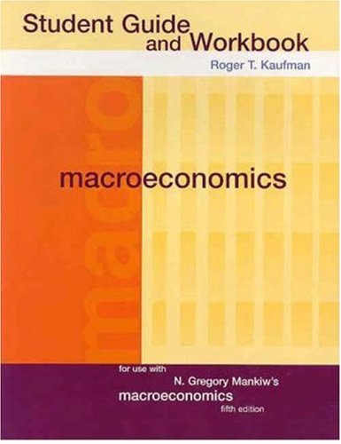 Student Guide and Workbook for Use With Macroeconomics: 9780716753971 ...