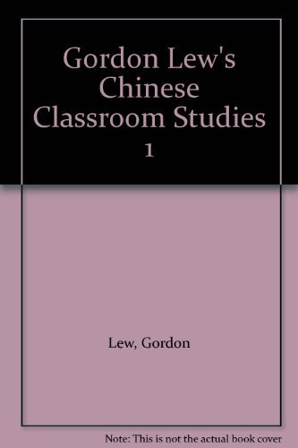 Gordon Lew's Chinese Classroom Studies 1: Lew, Gordon: Amazon.com: Books