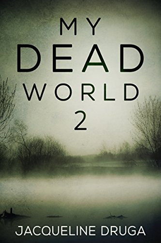 Amazon.com: My Dead World 2 eBook : Druga, Jacqueline: Kindle Store