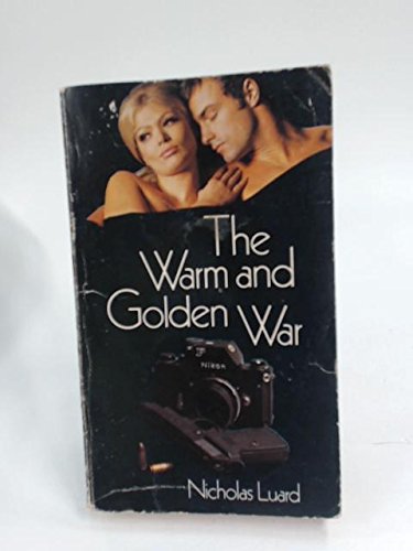 Warm and Golden War: Nicholas Luard: 9780450003417: Amazon.com: Books