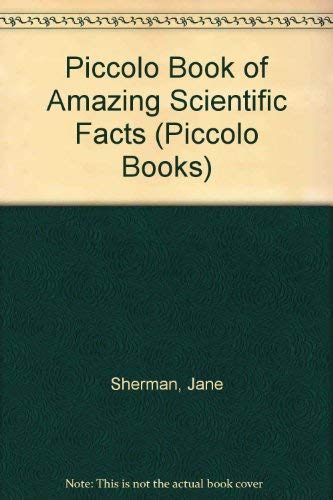 Piccolo Book of Amazing Scientific Facts: Sherman, Jane, Lawrie, Robin ...