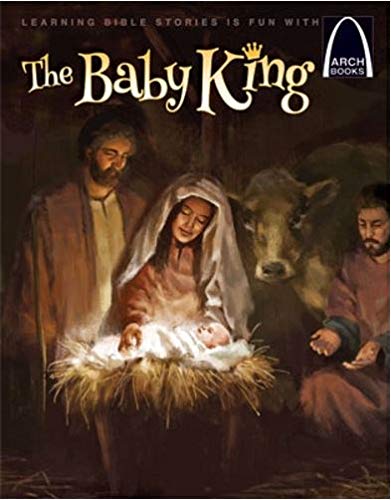 The Baby King (Arch Books Bible Stories) eBook : Hyatt, Greg, Joseph ...