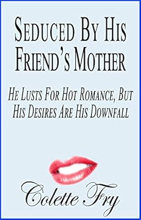 Amazon.co.jp: Seduced By His Friend's Mother: He Lusts For Hot Romance ...
