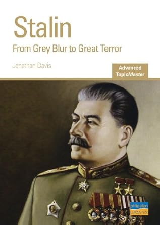 Stalin: From Grey Blur to Great Terror Advanced Topic Master (Advanced ...