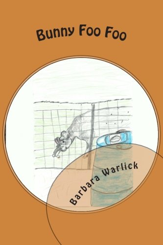 Bunny Foo Foo: Warlick, Barbara Steele: 9781515194019: Amazon.com: Books