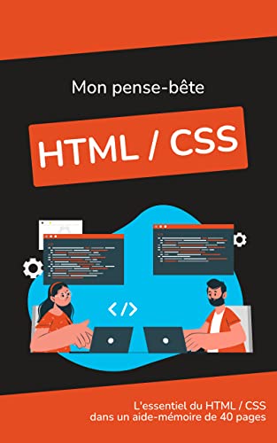 Amazon.com: Mon pense-bête HTML/CSS: L'essentiel du HTML5 et CSS3 dans un mémento tout en ...