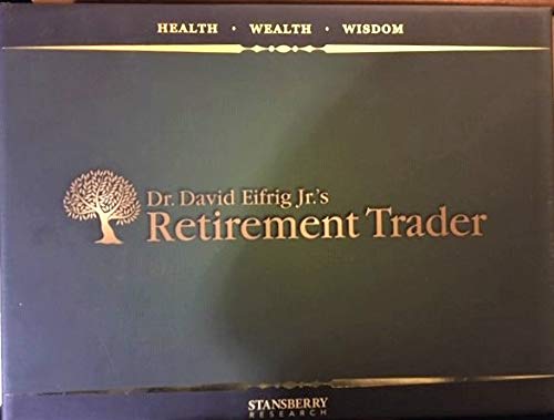 Dr. David Eifrig Jr's RETIREMENT TRADER By Stanberry Research: Dr ...