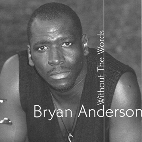 Amazon.com: Without the Words : Bryan Anderson: Digital Music