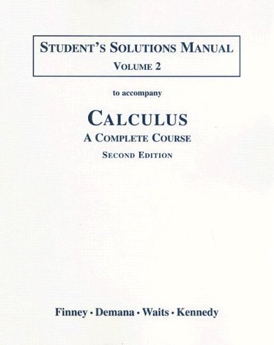 Student Solutions Manual Part 2 for Calculus: A Complete Course: Finney ...