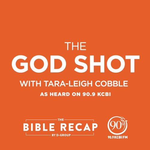 Amazon.com: The God Shot With Tara-Leigh Cobble : 90.9 KCBI-FM: Audible ...