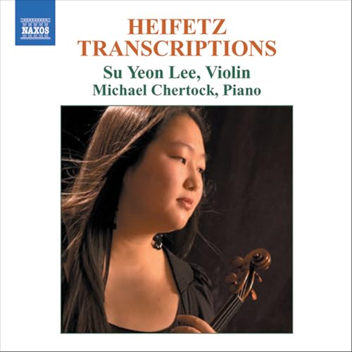 Play HEIFETZ: Transcriptions for Violin and Piano by Su Yeon Lee ...