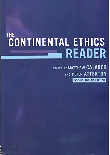 The Continental Ethics Reader: Matthew Calarco and Peter Atterton ...