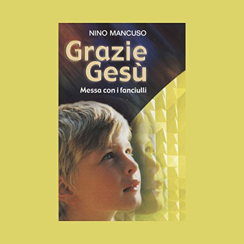 Play Grazie Gesù by Nino Mancuso on Amazon Music