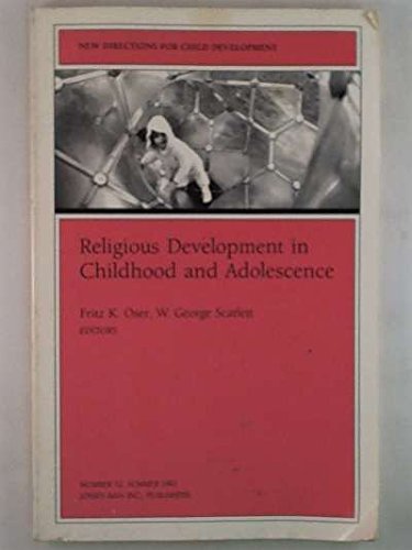 Religious Development in Childhood and Adolescence: New Directions for ...