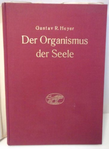 Der Organismus der Seele : Heyer, Dr. Gustav Richard: Amazon.de: Bücher