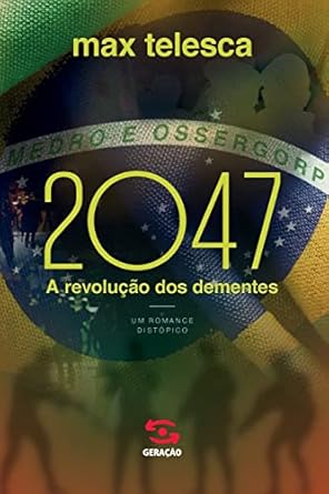 2047: A revolução dos dementes : Telesca, Max: Amazon.in: Books