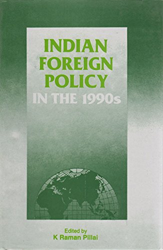 Indian Foreign Policy in the 1990s: Pillai, K. Raman: 9780861323555 ...
