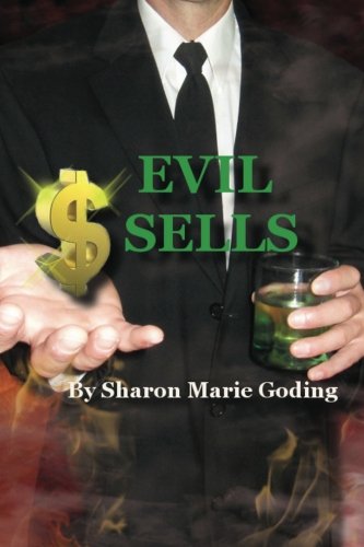 Evil Sells: Goding, Sharon Marie, Ouellette, Michelle, Goding, Sharon ...