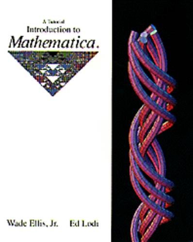 Amazon.com: A Tutorial Introduction to Mathematica: 9780534155889: Ellis, Wade, Jr., Lodi, Ed: Books