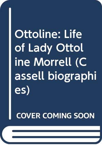 Ottoline: The Life of Lady Ottoline Morrell (Cassell Biographies ...