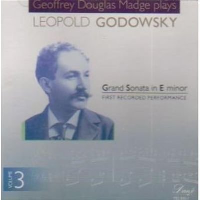 Leopold Godowsky, Geoffrey Douglas Madge - Leopold Godowsky: Grand ...