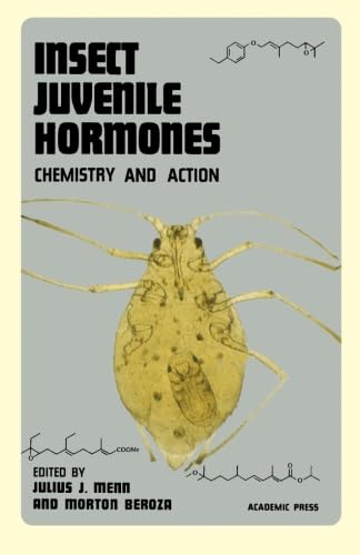 Insect Juvenile Hormones: Chemistry and Action: Menn, Julius J ...