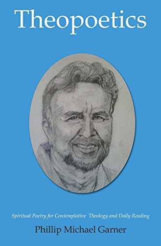 Theopoetics: Spiritual Poetry for Contemporary Theology and Daily ...