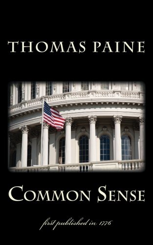 Common Sense: illustrated - first published in 1776: Paine, Thomas ...
