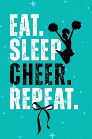 Amazon.com: EAT. SLEEP. CHEER. REPEAT.: Cheer Journal: Kelly, Ryanne: Books