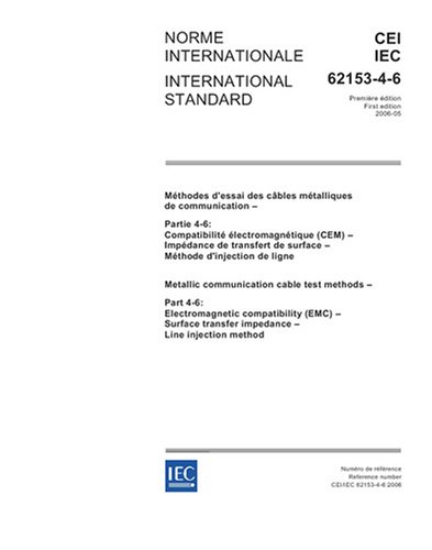 IEC 62153-4-6 Ed. 1.0 b:2006, Metallic communication cable test methods ...