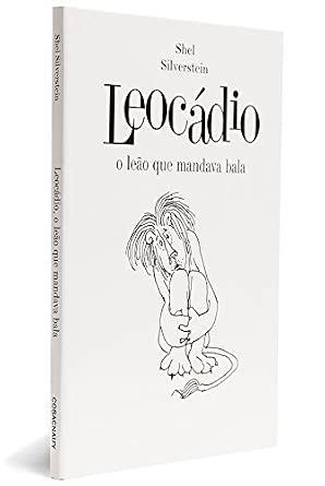 Leocadio. O Leão Que Mandava Bala (Em Portuguese do Brasil): Shel ...
