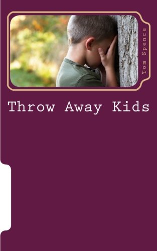 Amazon.com: Throw Away Kids eBook : Spence, Tom: Kindle Store