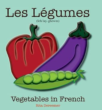 Amazon.com: Les Légumes - Vegetables in French: 9781938605055: Rita ...