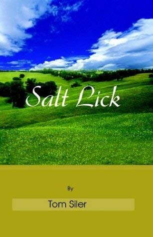 Salt Lick: Siler, Tom: 9781401092931: Amazon.com: Books