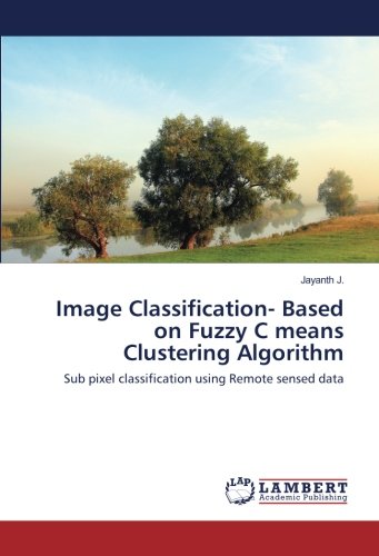 Image Classification Based On Fuzzy C Means Clustering Algorithm Sub