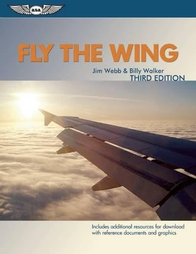 Fly the Wing: Revised Third Edition - Includes additional resources for ...