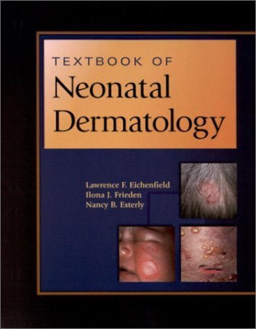 Textbook of Neonatal Dermatology: 9780721678108: Medicine & Health ...