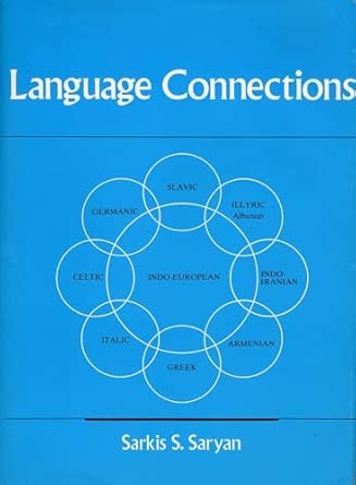 Language Connections: Kinship of Armenian With Sister Indo-European ...
