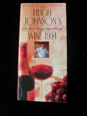 Hugh Johnson's Pocket Encyclopedia of Wine 1994 (Hugh Johnson's Pocket ...